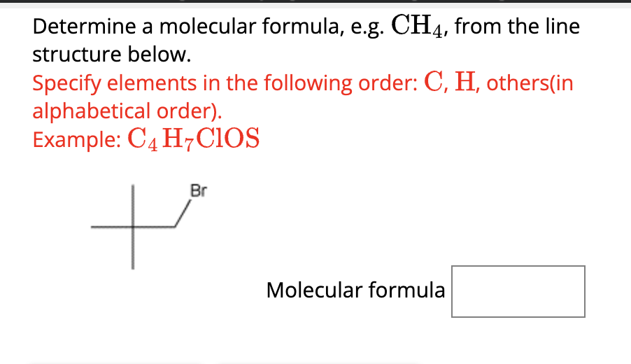 Solved Determine a molecular formula, e.g. CH4, ﻿from the | Chegg.com