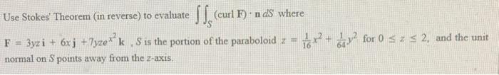Solved Use Stokes' Theorem (in reverse) to evaluate ∬S( curl | Chegg.com