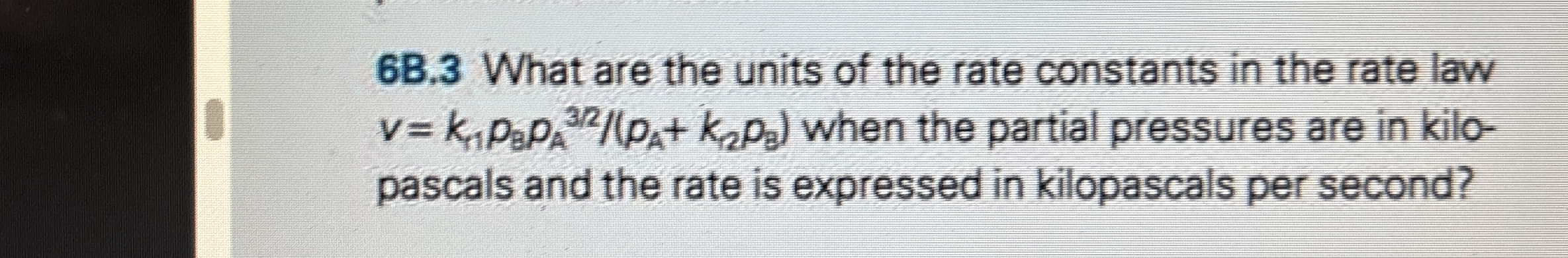 Solved 6B. 3 ﻿What are the units of the rate constants in | Chegg.com