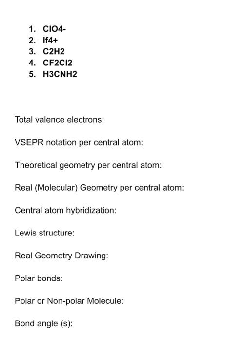 Solved 1. CIO4- 2. If4+ 3. C2H2 4. CF2C12 5. H3CNH2 Total | Chegg.com
