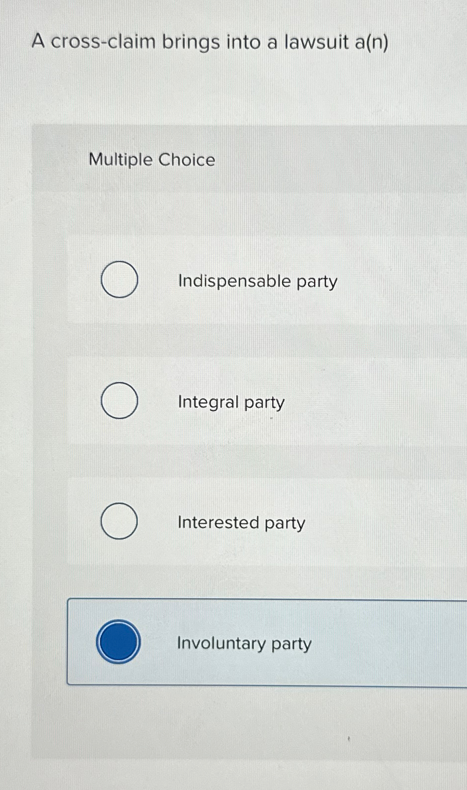 Solved A cross-claim brings into a lawsuit a(n)Multiple | Chegg.com