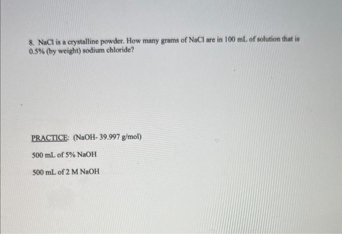 Solved 8. NaCl is a crystalline powder. How many grams of | Chegg.com
