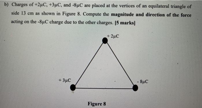 Solved b) Charges of +2°C, +3C, and -8C are placed at the | Chegg.com