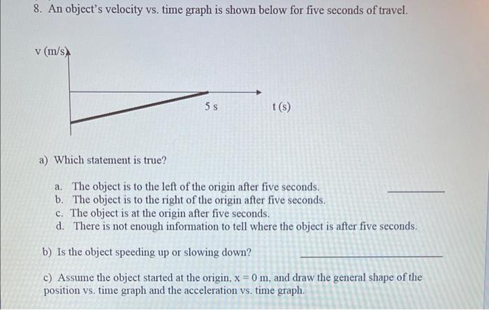 Solved 8. An object's velocity vs. time graph is shown below | Chegg.com