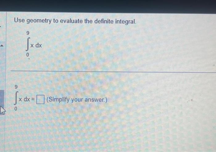 Solved Use geometry to evaluate the definite integral. | Chegg.com