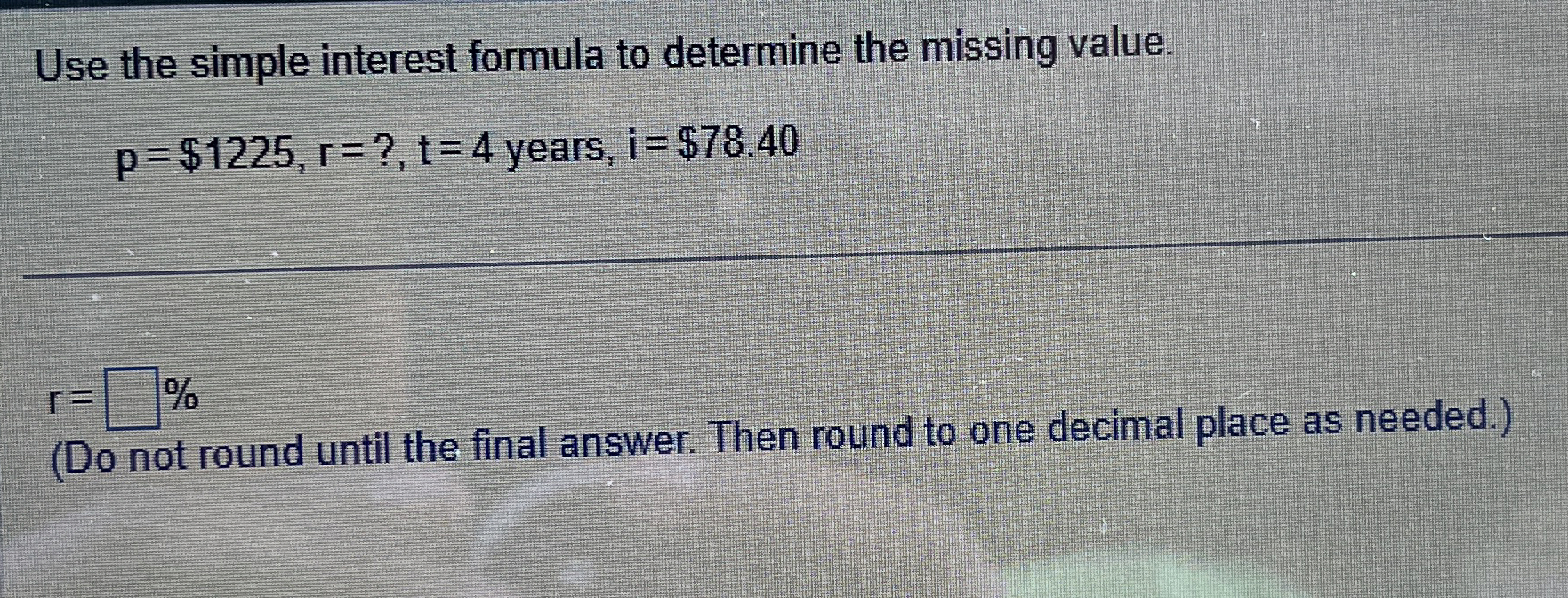 Solved Use the simple interest formula to determine the | Chegg.com