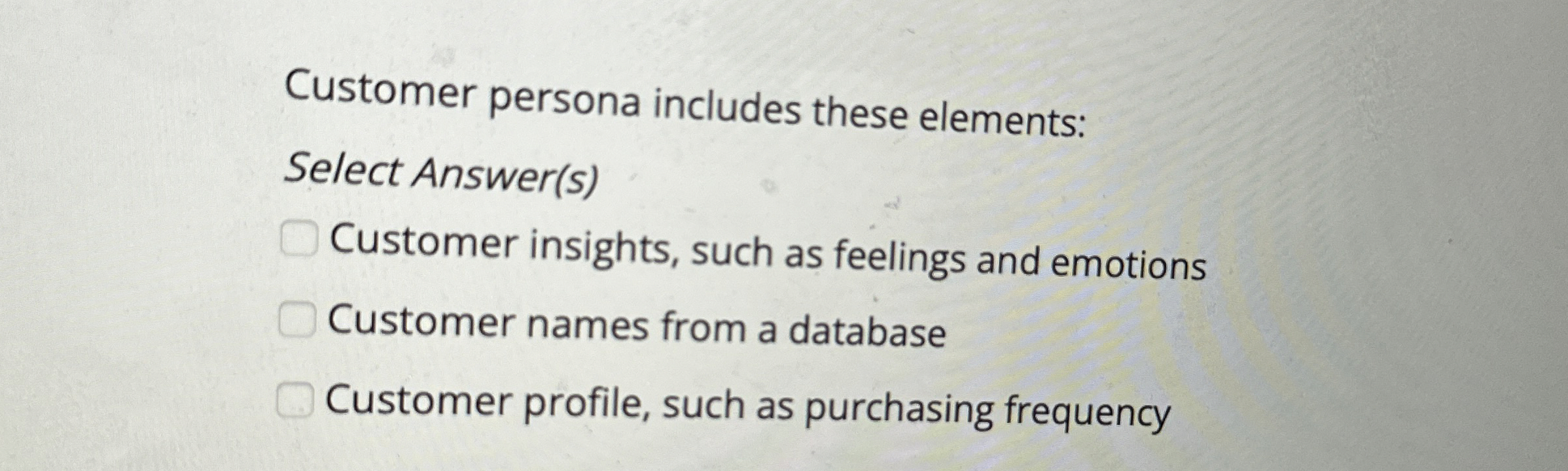 Solved Customer persona includes these elements:Select | Chegg.com