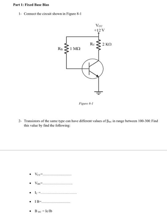 Solved Part 1: Fixed Base Bias 1. Connect the circuit shown | Chegg.com