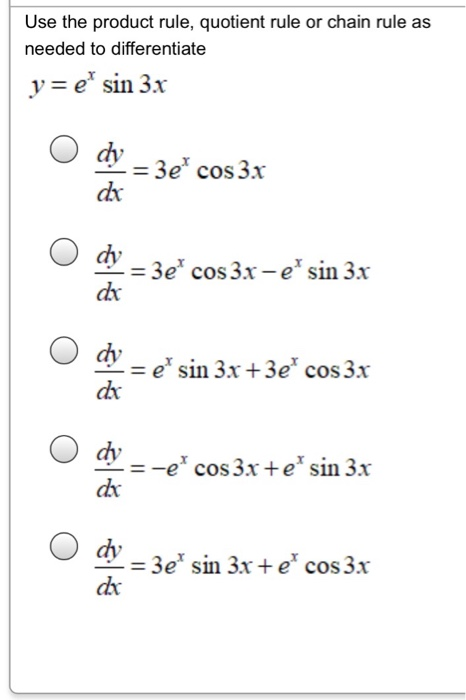 Solved Use the product rule, quotient rule or chain rule as | Chegg.com