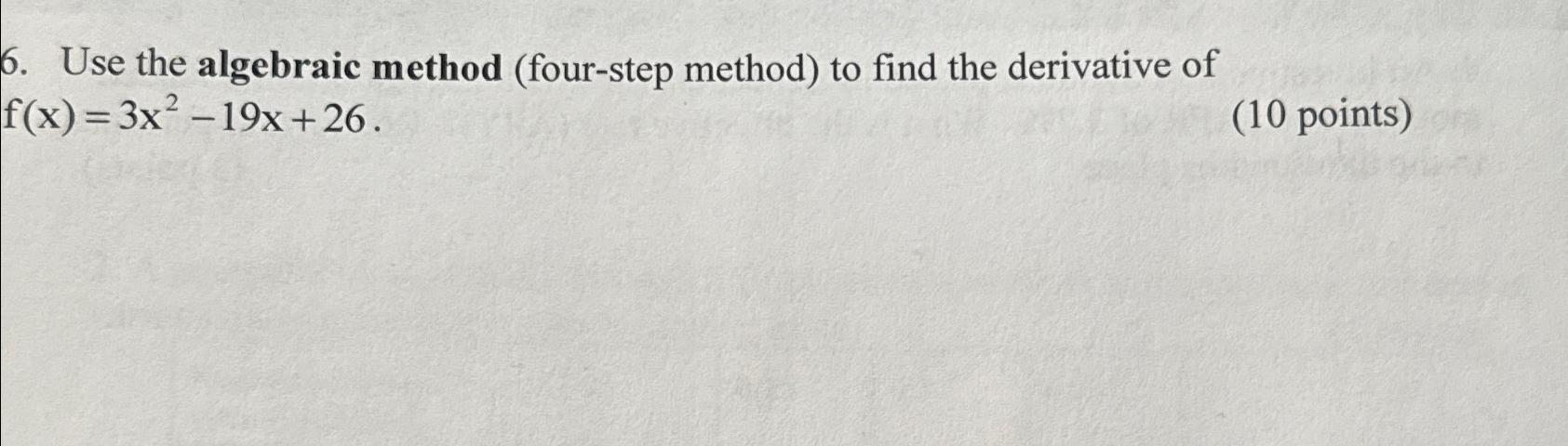Solved Use the algebraic method (four-step method) ﻿to find | Chegg.com