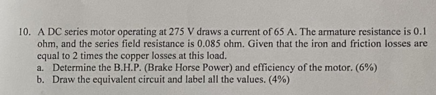 Solved A DC series motor operating at 275V ﻿draws a current | Chegg.com