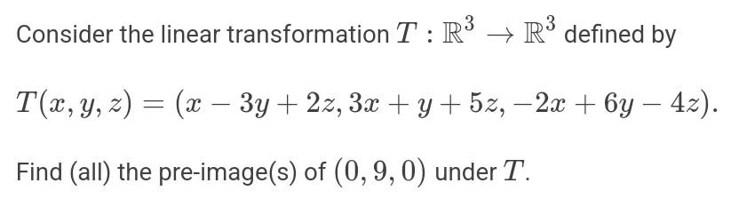 Solved Consider the linear transformation T : R3 R3 defined | Chegg.com