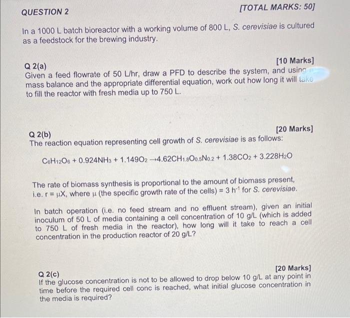 Solved In a 1000 L batch bioreactor with a working volume of | Chegg.com