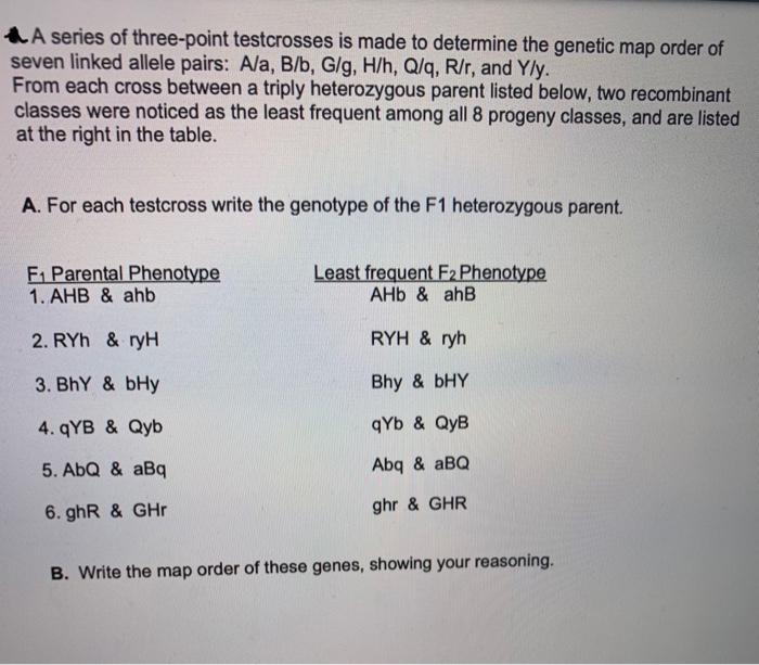 Solved L A series of three-point testcrosses is made to | Chegg.com