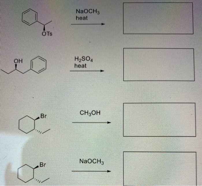 Solved NaOCH3 heat OTS OH H2SO4 heat Br CH3OH Br NaOCH3 | Chegg.com