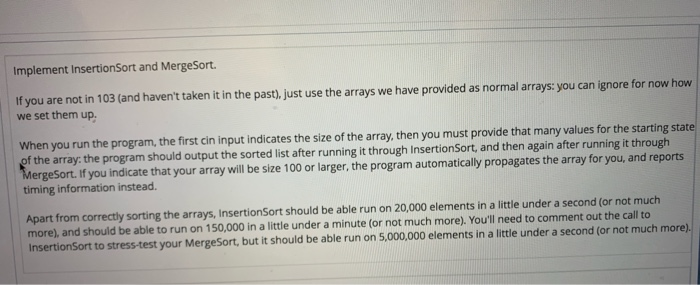 Solved Implement Insertionsort And Mergesort If You Are Not
