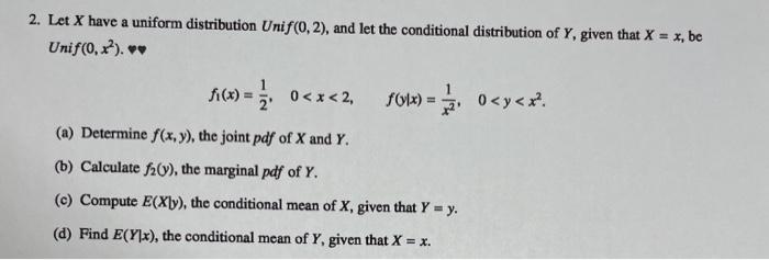 Solved 2. Let X have a uniform distribution Unif(0,2), and | Chegg.com