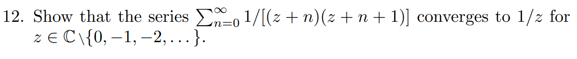 Solved Complex Analysis Question // ﻿Show that the series | Chegg.com