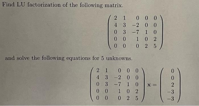 Solved Find Lu Factorization Of The Following Matrix