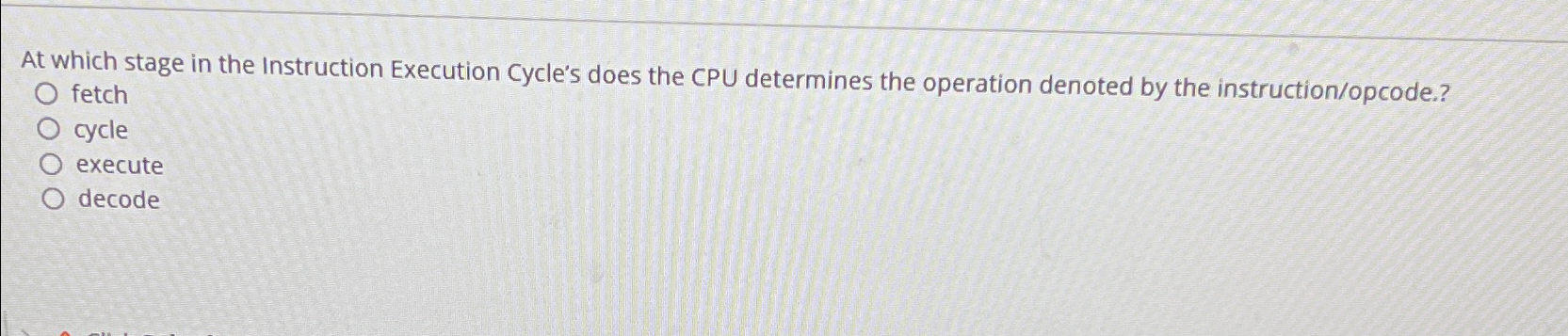 Solved At which stage in the Instruction Execution Cycle's | Chegg.com