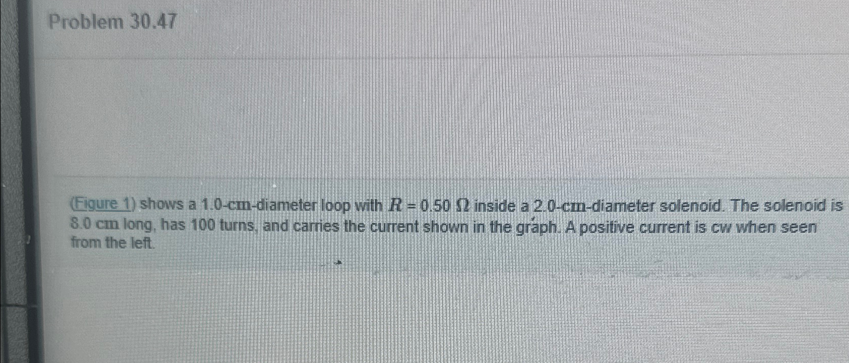 Solved Problem 30.47(Figure 1) ﻿shows a 1.0-cm-diameter loop | Chegg.com