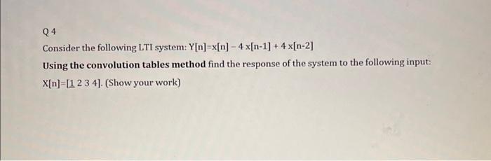 Solved Q 4 Consider the following LTI system: | Chegg.com