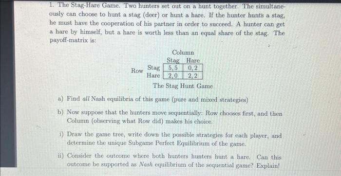 Solved 1. The Stag-Hare Game. Two hunters set out on a hunt | Chegg.com