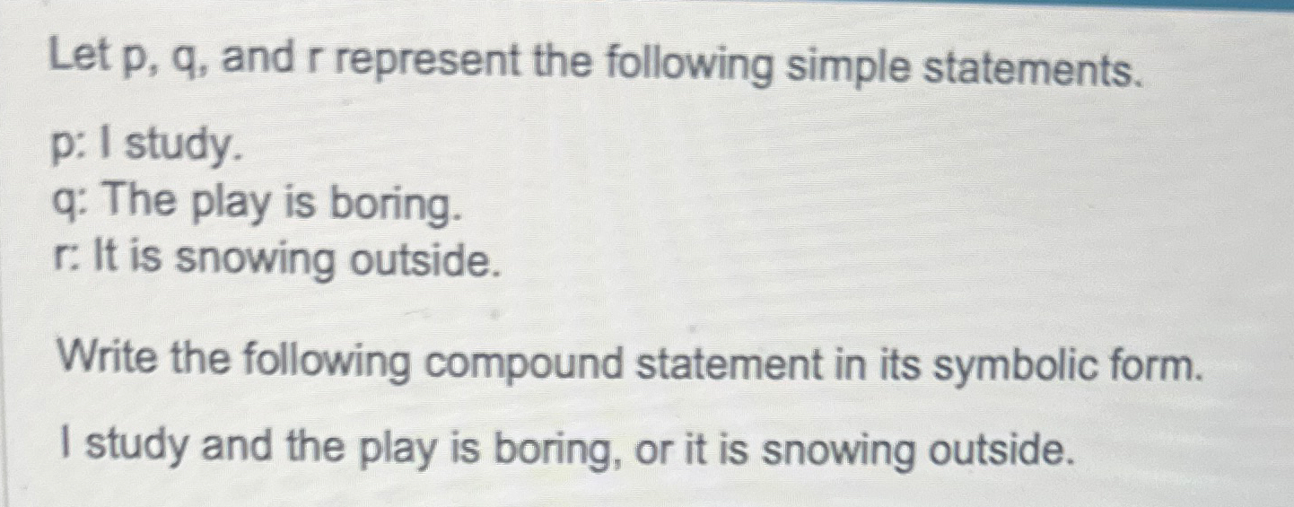 Solved Let p,q, ﻿and r ﻿represent the following simple | Chegg.com