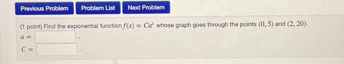 Solved 1 Point Find The Exponential Function Fxcax 9468