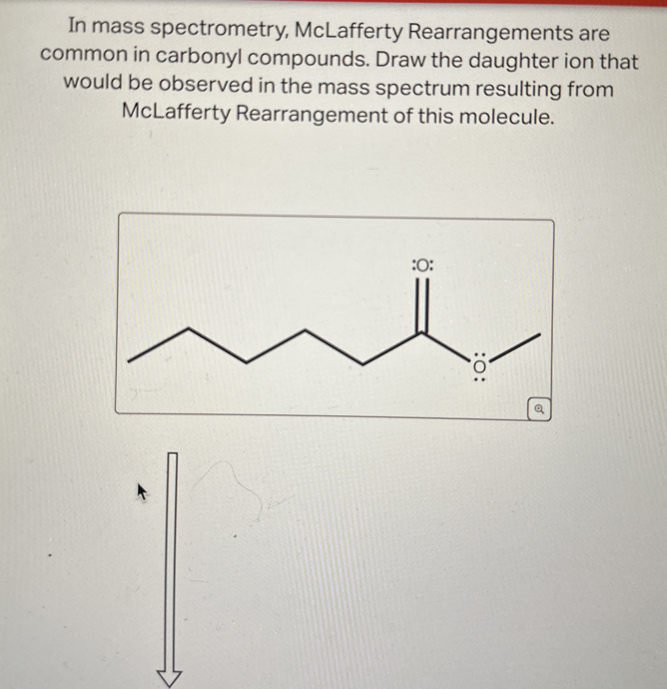 Solved In mass spectrometry, McLafferty Rearrangements are | Chegg.com