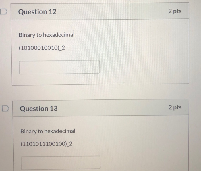 Solved Question 12 2 pts Binary to hexadecimal | Chegg.com