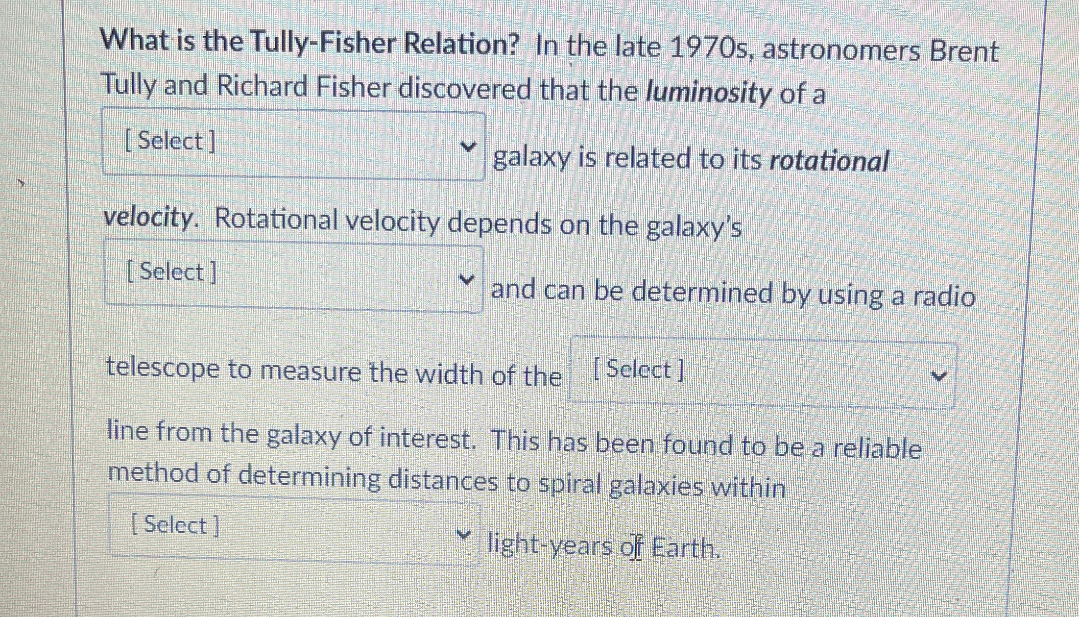 Solved What is the Tully-Fisher Relation? In the late 1970s, | Chegg.com