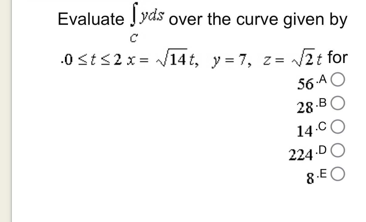 Solved Evaluate ∫C﻿yds ﻿over the curve given by | Chegg.com