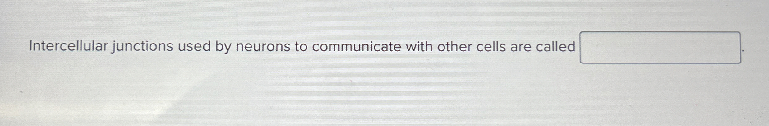 Solved Intercellular junctions used by neurons to | Chegg.com