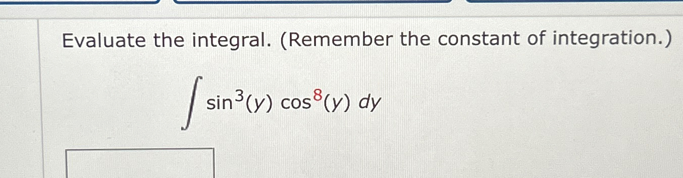 Solved Evaluate the integral. (Remember the constant of | Chegg.com