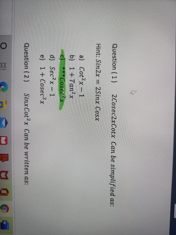 Solved Question (1) 2Cosec2xCotx Can be simplified as: Hint: | Chegg.com