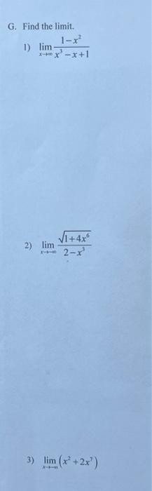 Solved G. Find the limit. 1) limx→∞x3−x+11−x2 2) | Chegg.com