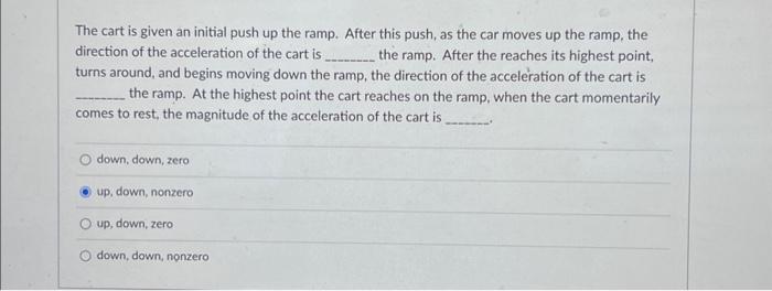 Solved The cart is given an initial push up the ramp. After | Chegg.com