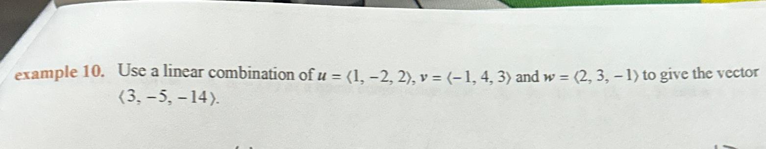 Solved example 10. ﻿Use a linear combination of | Chegg.com