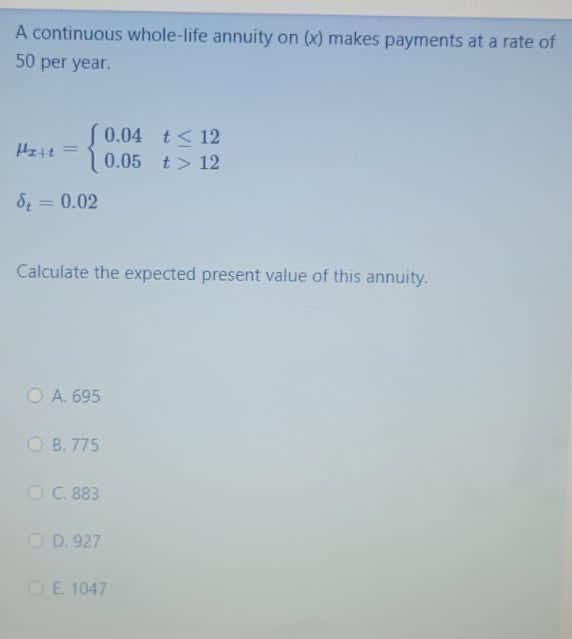 Solved A continuous whole life annuity on (%) makes payments | Chegg.com