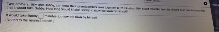 Solved Midha Twin brothers, Balty and Bobby, can mow their | Chegg.com
