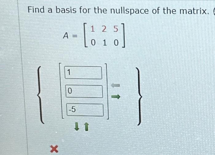 Find a basis for the nullspace of the matrix. | Chegg.com