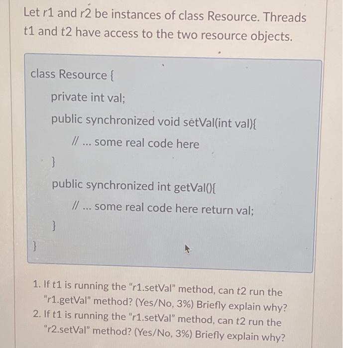Solved Let r1 and r2 be instances of class Resource. Threads | Chegg.com
