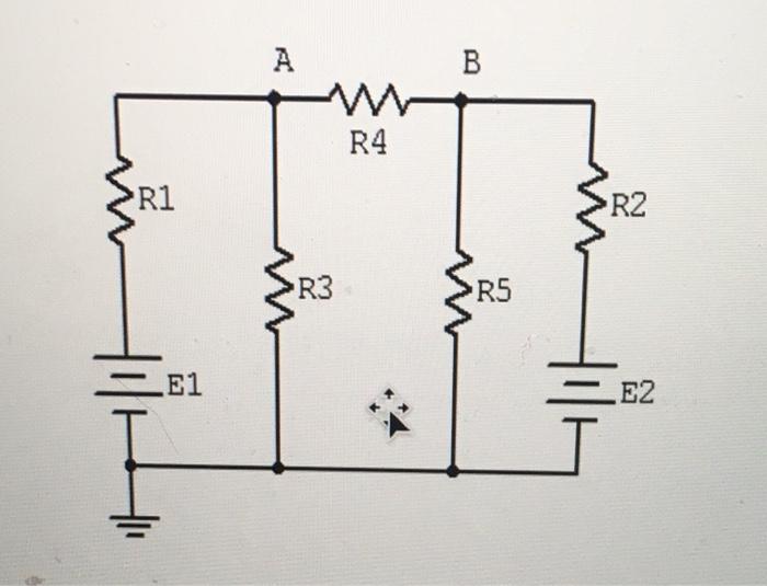 Solved A B R4 w *R1 R2 R3 R5 He E1 E2 Table 1 Parameter | Chegg.com