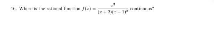 Solved 16. Where is the rational function f(x)=(x+2)(x−1)2x3 | Chegg.com
