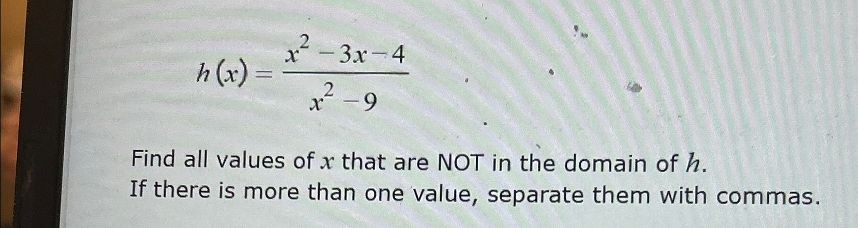 Solved h(x)=x2-3x-4x2-9Find all values of x ﻿that are NOT in | Chegg.com