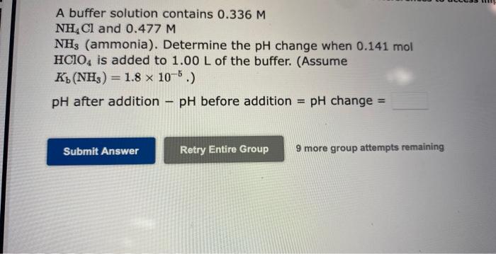 Solved A buffer solution contains 0.336M NH4Cl and 0.477M | Chegg.com