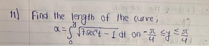Solved Find the length of the curve; x=∫0y7sec4t−1dt on | Chegg.com
