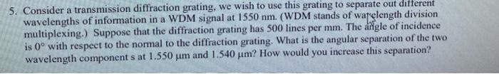 Solved 5. Consider a transmission diffraction grating, we | Chegg.com