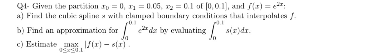 Solved Q4- ﻿Given the partition x0=0,x1=0.05,x2=0.1 ﻿of | Chegg.com